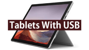 Top 10 Best Tablets With USB Ports 2024 - My Tablet Guide