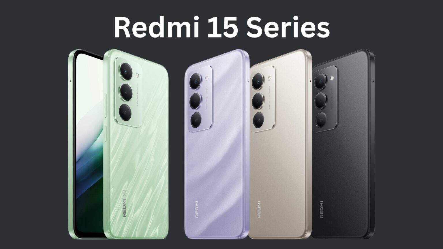 Xiaomi Unveils Redmi 15 Series: Flagship Battery Meets Budget Design ...