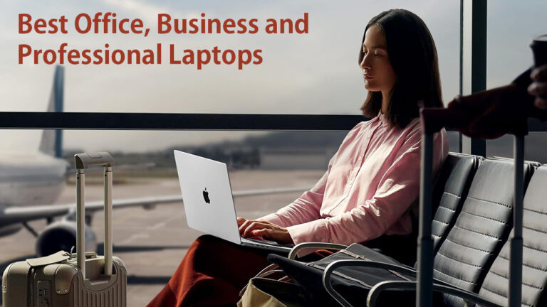 Best Office Work, Business & Professional Laptops 2026: Top Picks for ...
